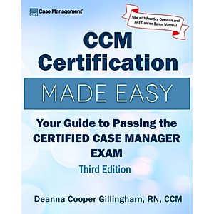 CCM Certification Made Easy: Your Guide to Passing the Certified Case Manager Exam