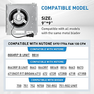 【Upgrade】 100CFM Fan Compatible with NuTone 8814R,8664RP B,8663RP B,8814 8663 8673,671RB,2.5 Sone Ultra Low Sound Fan,Compatible with Nutone 8814, 671,672RB,Compatible for Broan 750,751,752, 9"x9"