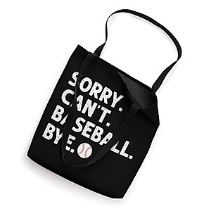 Sorry Can't Baseball Bye Baseball Player Coach Sports Fan Tote Bag