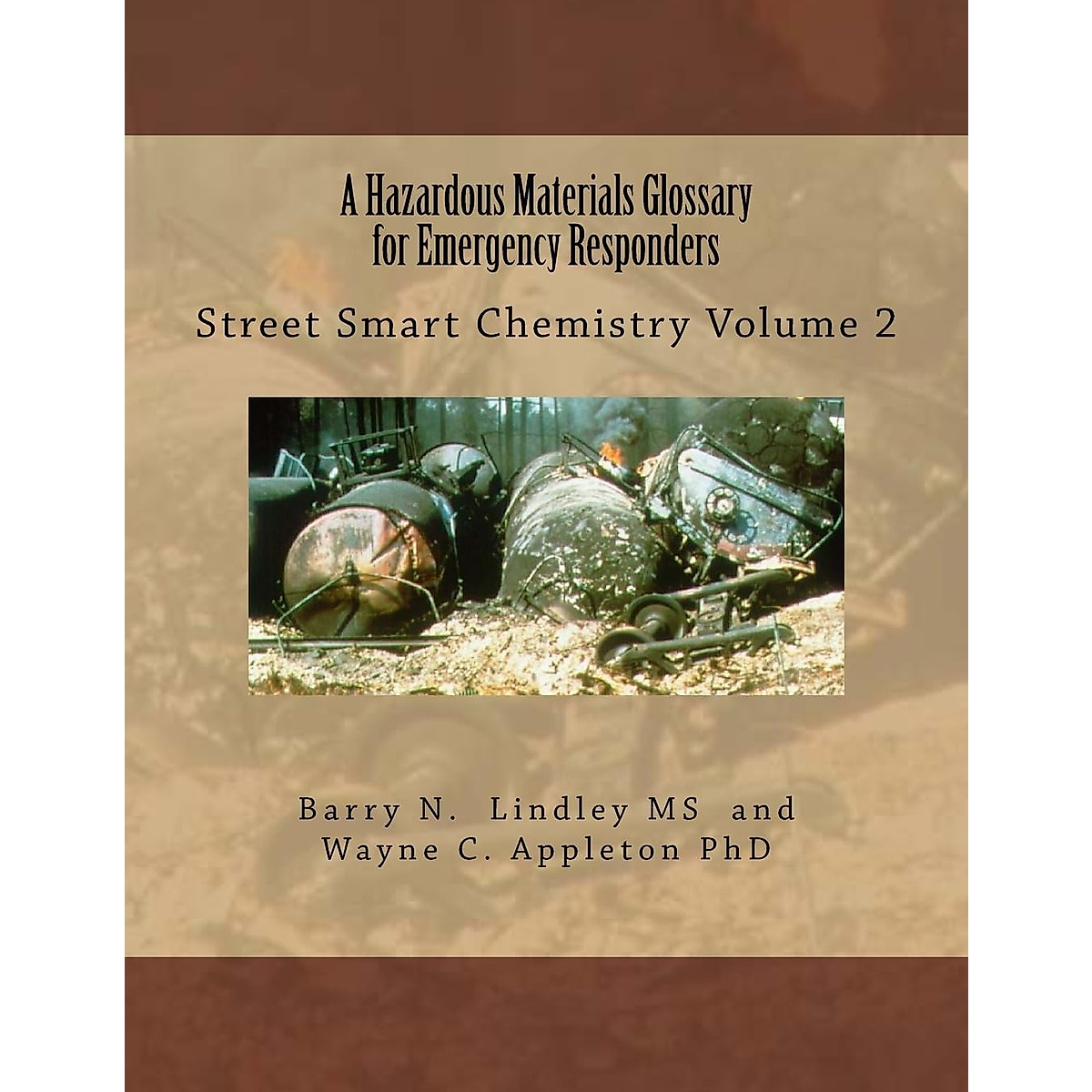 A Hazardous Materials Glossary for Emergency Responders: Street Smart Chemistry Volume 2