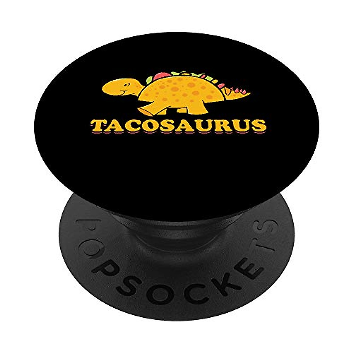 Tacosaurus Funny Taco Dinosaur Food Parody Foodie Pop Socket