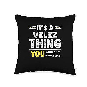 Custom Velez Family Name Designz It's A Velez Thing You Wouldn't Understand Family Name Throw Pillow, 16x16, Multicolor