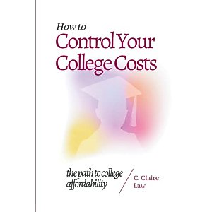 How to Control Your College Costs: The Path to College Affordability