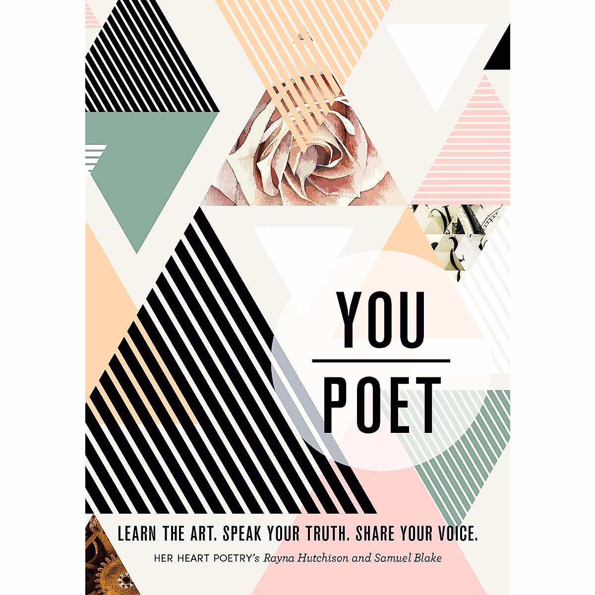 You/Poet: Learn the Art. Speak Your Truth. Share Your Voice.