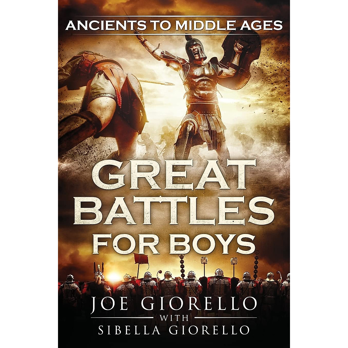Great Battles for Boys: Ancients to Middle Ages