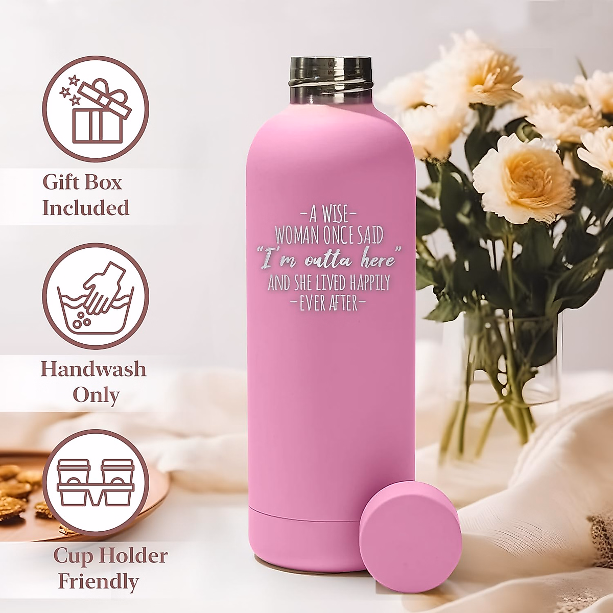 A Wise Woman Once Said I'm Outta Here and Lived Happily Ever After Engraved Insulated Stainless Steel Water Bottle Tumbler Cap Lid 17 oz. (Pink)