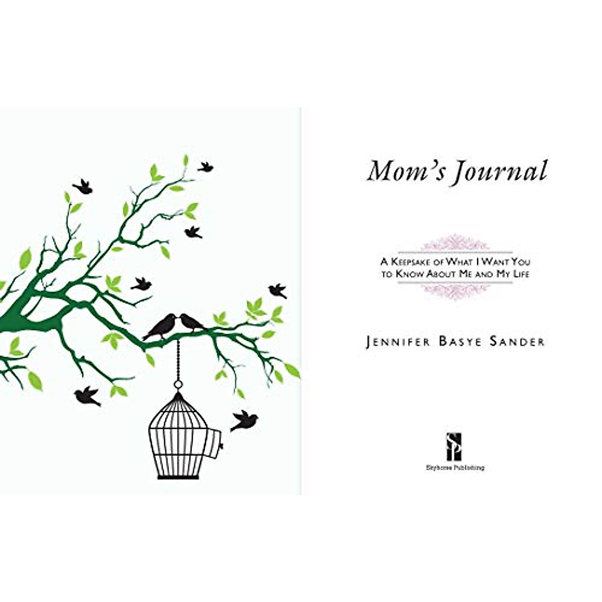 Mom's Journal: What I Want You to Know About Me and My Life