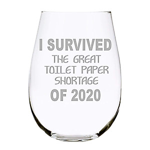 C & M Personal Gifts 17 Oz Wine Glass – I Survived the Great Toilet Paper Shortage of 2020 Printed Stemless Juice Glass Made from Lead-Free Crystal Material for Men & Women – Made in USA