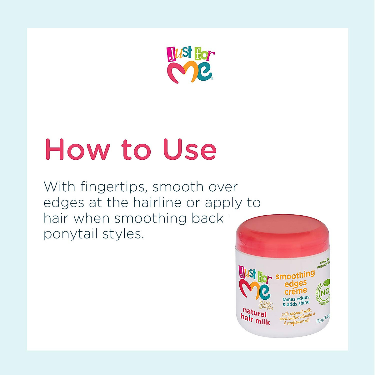 Just For Me Natural Hair Milk Smoothing Edges Creme, Tames Edges & Adds Shine, With Coconut Milk, Shea Butter, Vitamin E & Sunflower Oil, 6 Ounce