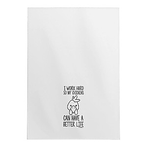 Funny Chicken Gifts I Work Hard So My Chickens Can Have A Better Life Chicken Kitchen Tea Towel White