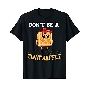 Don't Be A Twatwaffle Gift Waffle Maker T-Shirt