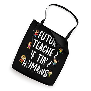 Future Teacher Of Tiny Humans | New Teacher Graduation Tote Bag
