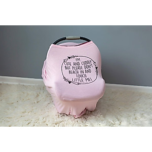 Three Little Tots - Car Seat 5 in 1 Cover - I'm Cute & Cuddly But Please Don't Touch Little Me