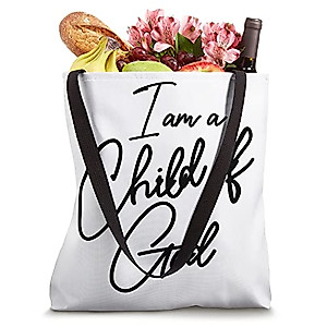 I Am a Child of God Christian Christian Salvation Quote God Tote Bag