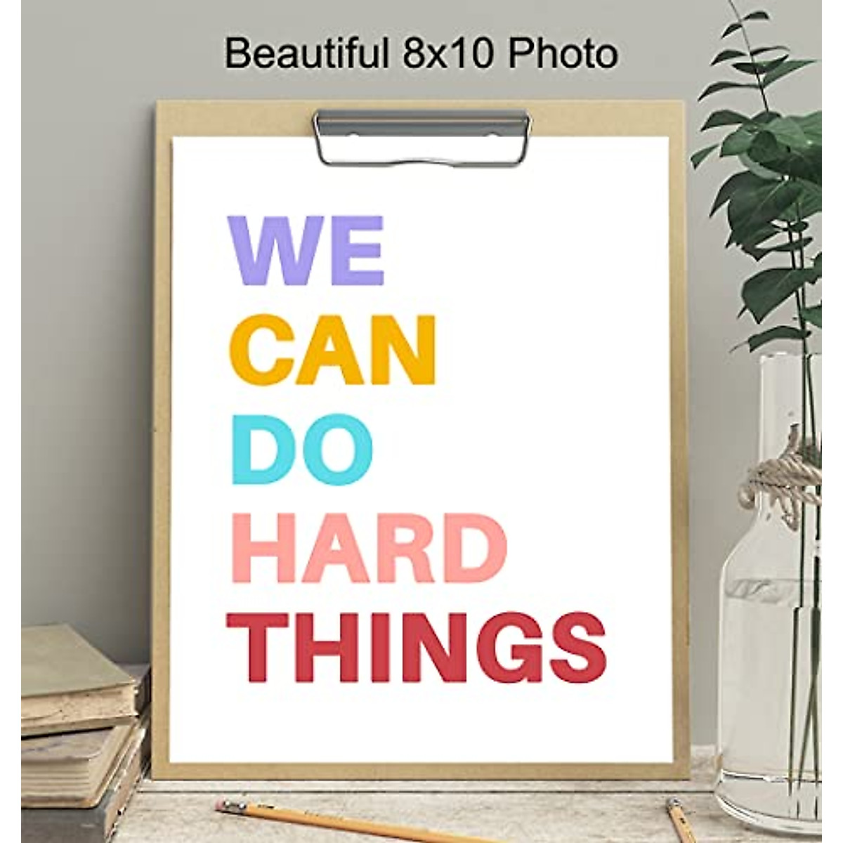 We Can Do Hard Things Sign - Motivational Art Print - Inspirational Wall Art Poster - Bedroom Decor for Girls, Boys or Kids Room, Classroom, Office - Gift for Teachers, Parents, Entrepreneurs