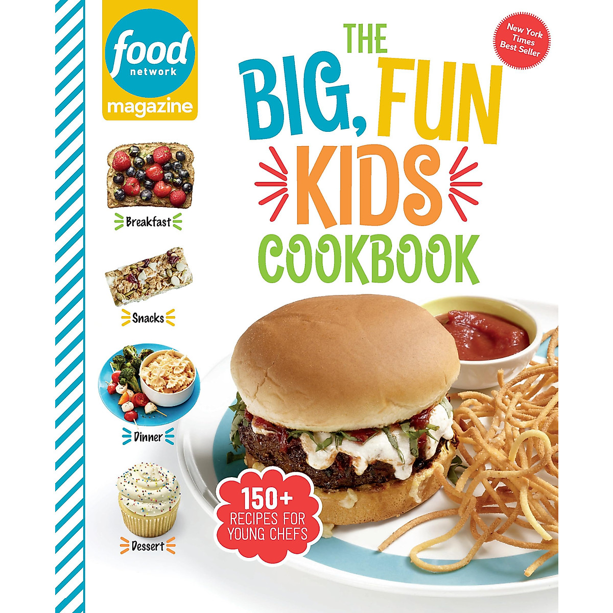 Food Network Magazine The Big, Fun Kids Cookbook: 150+ Recipes for Young Chefs (Food Network Magazine's Kids Cookbooks)
