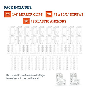 Clear Mirror Clips for Frameless Mirrors - Holds 1/4" Thick Glass - Pack of 20 Includes Anchors and Screws Kit