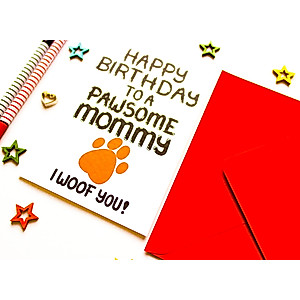 Cute Birthday Card From Dog for a Pawsome Mommy, Puppy, Pet For A Fur Baby Mommy, Parent, Mom