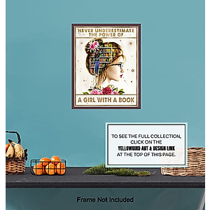 Never Underestimate A Girl With A Book Wall Art - Girls Room Motivational Quote - Inspirational Saying - Classroom Wall Art Poster - Daughter Gift - Teacher Gift - Girls Bedroom Decor UNFRAMED 8x10