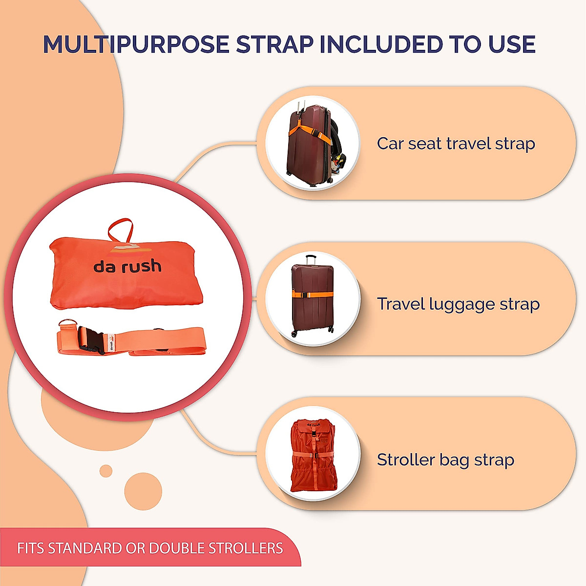 Da Rush Stroller Bag for Airplane Travel - Heavy Duty Multifunctional Stroller Bag with Luggage Strap to Use as Car Seat Travel Belt - 3 in 1 Gate Check Bag that Fits Standard or Double Strollers