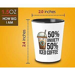 Bubble Hugs sarcasm Shot Glass 1.5oz - 50% anxiety 50% Iced coffee - Adult Humor Kidding Gag Pun Sassy Sarcastic Joke Laugh for Colleagues Humorous Hilarious Snarky