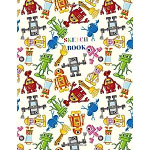 Robot Sketch Book: 120 Pages, Large size (8.5" x 11") Blank Paper For Drawing, Doodling or Sketching. Sketchbook For Kids. Funny Robot Cover.