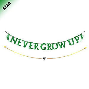 Green Glitter Never Grow Up Banner Never Grow Up Cake Topper for Peter Pan Neverland Birthday Party Decorations (Green)