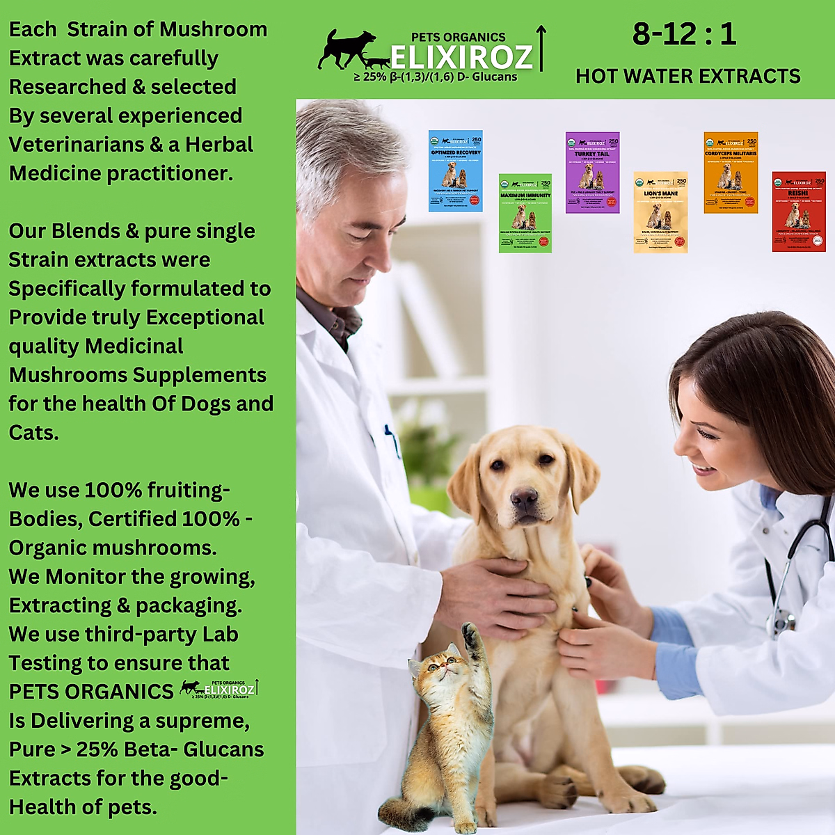 MAXIMUM IMMUNITY >25% β-glucan 100% Mushrooms Fruiting Body Extracts, Veterinarians formulation for Dogs & Cats Immune & Digestive Systems with Turkey tail & >35% β-glucan Reishi extracts.250 SERVINGS