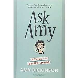 Ask Amy: Advice for Better Living