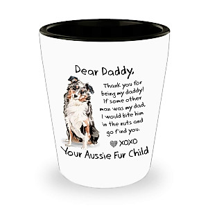 Robyn-Michele Design Co. Australian Shepherd Dog Dad Gift - Funny Father’s Day, Birthday Gift - Dear Daddy Aussie Dad SHOT GLASS Bite Him in the Nuts for Aussie Owners