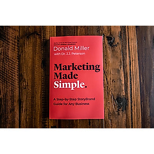 Marketing Made Simple: A Step-by-Step StoryBrand Guide for Any Business (Made Simple Series)