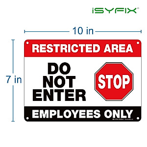 iSYFIX Restricted Area Sign – 1 Pack 10X7 Inch – Do Not Enter, Employees Only Signs, 100% Rust Free .040 Aluminum Signs, Laminated UV, Weather, Scratch, Water & Fade Resistance, Indoor & Outdoor