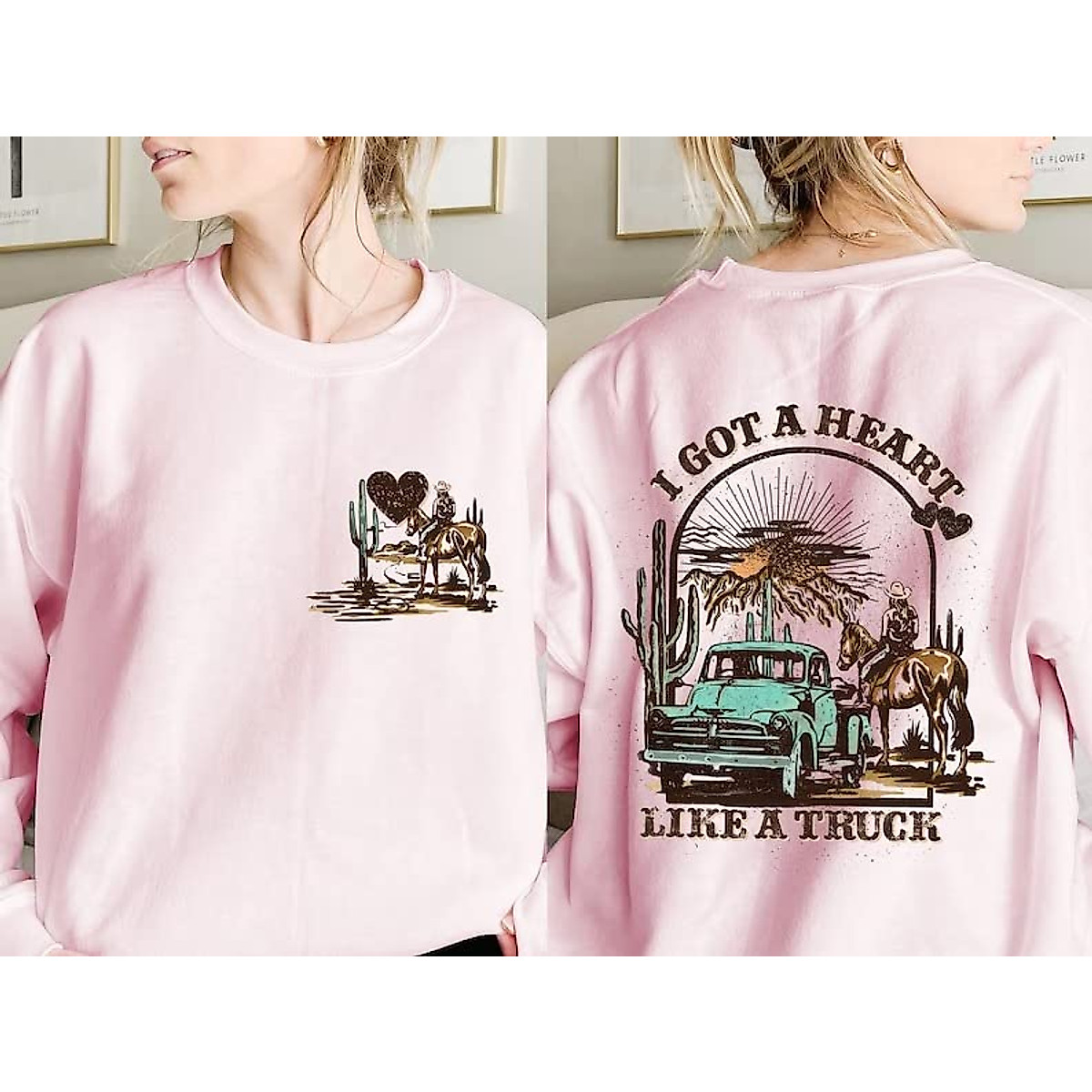 I Got A Heart Like A Truck Two Sided Printed Sweatshirt and Hoodie, Western Sweatshirt and Hoodie, Country Sweatshirt and Hoodie, Unisex Tee, Long Sleeve, Hoodie, Tanktop