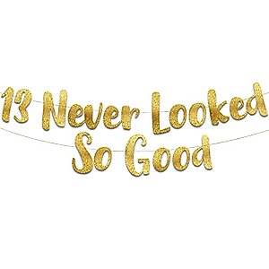 13 Never Looked So Good Gold Glitter Banner - 13th Anniversary and Birthday Party Decorations…