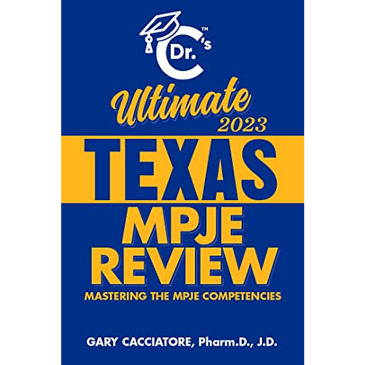 Dr. C's Ultimate Texas MPJE Review 2023