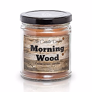 Morning Wood - Cedarwood Vanilla Scent - Funny 6 oz jar Candle- 40 Hour Burn time - Poured in Small batches in The USA