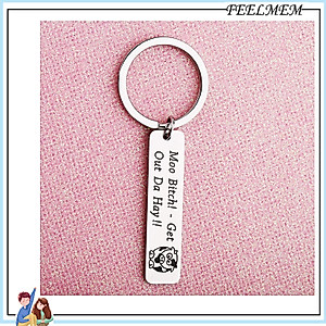 FEELMEM Funny Cow Cow Lover Gift Moo Bitch Get Out Da Hay Keychain Farmer Gift