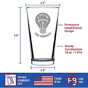 If You Can Dream You Conduit - Pint Glass for Beer - Funny Electrician Gifts for Journeyman - 16 oz Glass