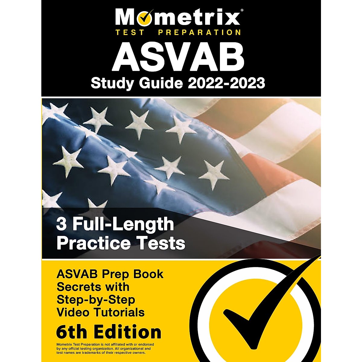 ASVAB Study Guide 2022-2023: ASVAB Prep Book Secrets, 3 Full-Length Practice Tests, Step-by-Step Video Tutorials: [6th Edition]