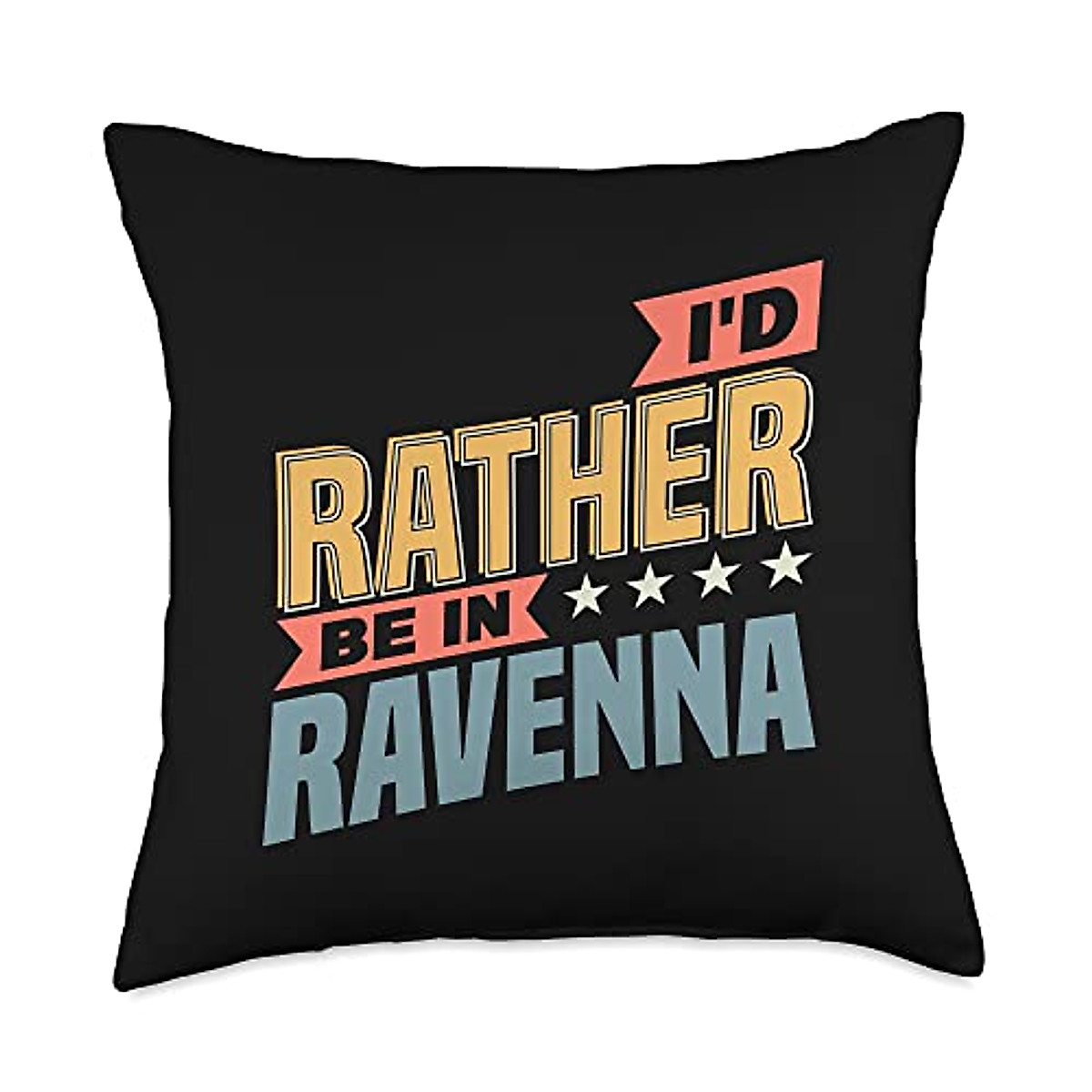 I'd Rather Be In Ravenna Apparel I'd Rather Be in Ravenna Throw Pillow, 18x18, Multicolor
