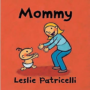 Mommy (Leslie Patricelli Board Books)