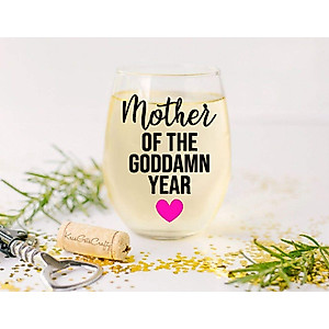 Gift For Single Mom - Mother of the Goddamn Year - Premium 21oz Stemless Wine Glass