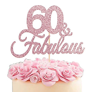 Glitter Double Sided Rose Gold 60 and fabulous Cake Topper, 60th Cake Topper for 60th Fabulous Birthday Wedding Anniversay Party Decoration