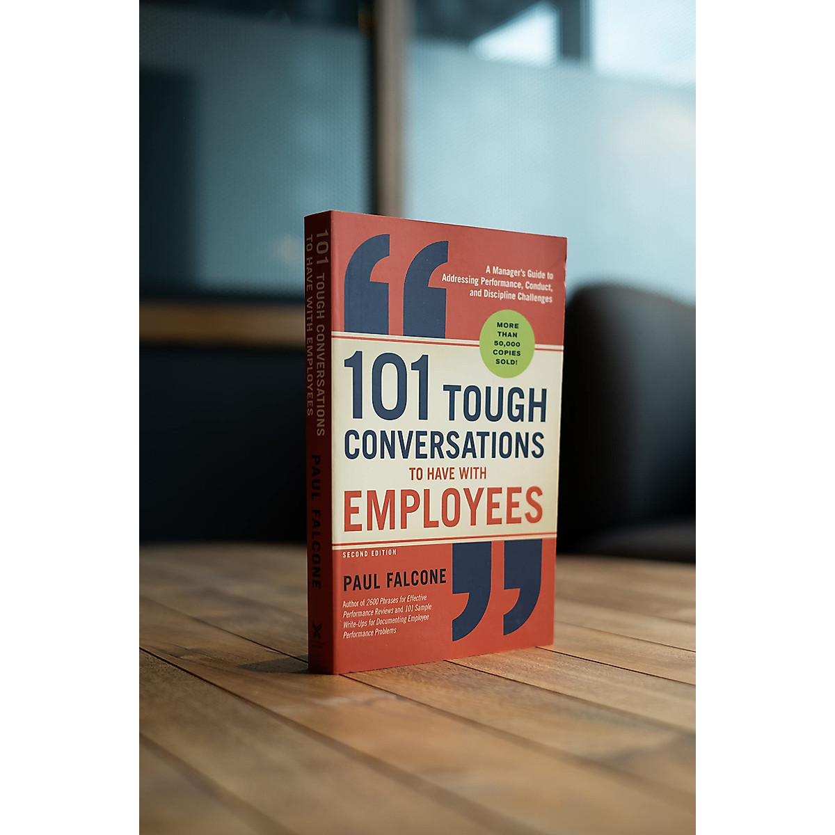101 Tough Conversations to Have with Employees: A Manager's Guide to Addressing Performance, Conduct, and Discipline Challenges