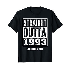 Straight Outta 1993 Dirty Thirty 30 years 30th Birthday 2023 T-Shirt