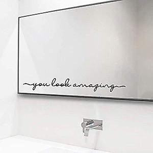 ZLKAPT You Look Amazing Inspirational Quotes Mirror Decal 18"x2.3" Vinyl Decal