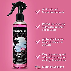Proje Premium Car Care - Prep Spray - Surface Prep Spray Before Ceramic Coating - PH Neutral Panel Wipe - Removes Old Waxes, Oils, Polishes, & Sealants - Anti Static Formula - 8oz