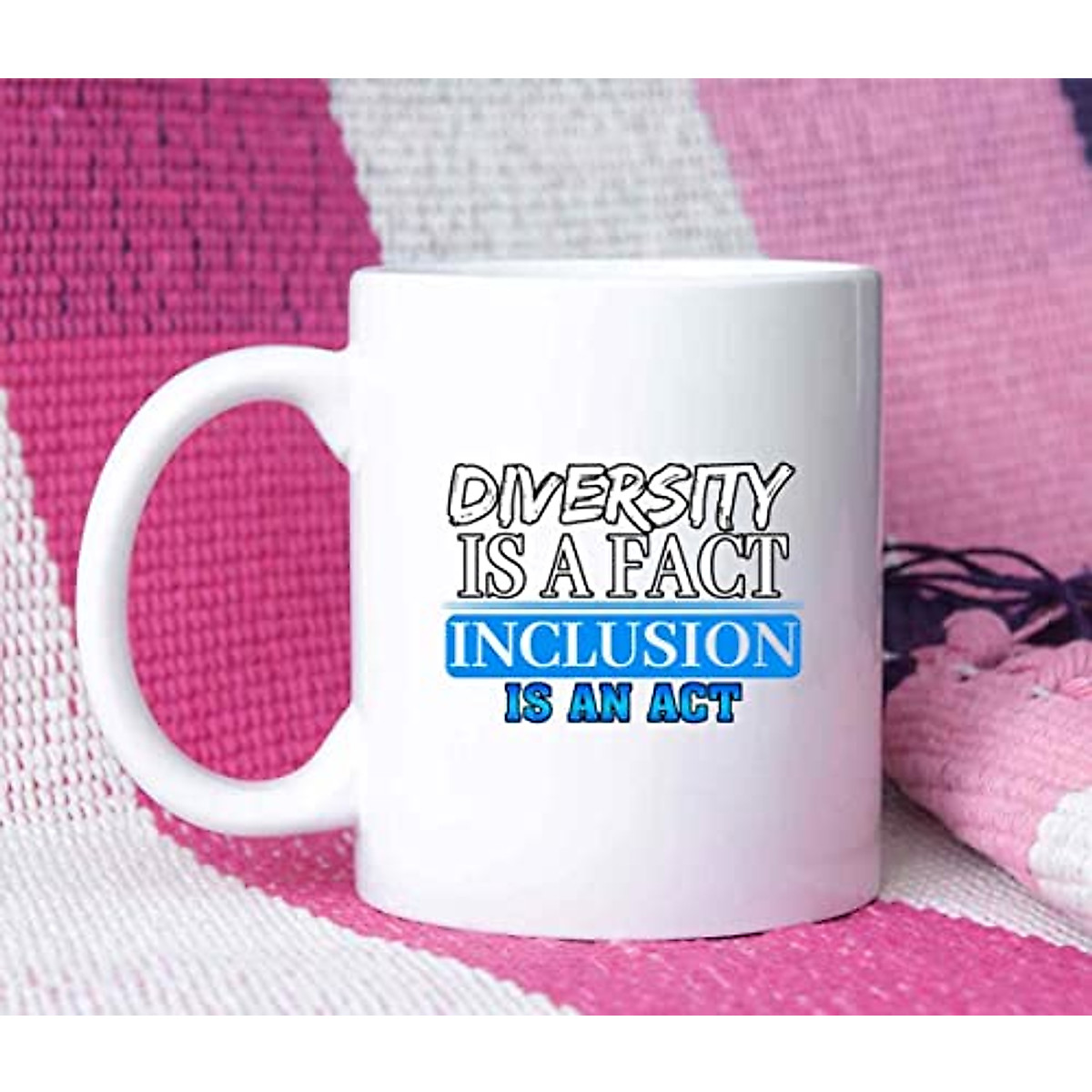 Diversity Is a Fact Inclusion Is an Act Coffee Mug Gifts for , Family, Coworker on Holidays, Year, Birthday 230585