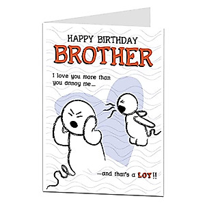 Funny Brother Birthday Card Love You More Than You Annoy Me