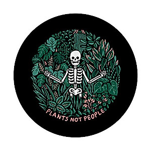 Funny Plants Not People Skeleton, Plant Lover, Gardener PopSockets PopGrip: Swappable Grip for Phones & Tablets